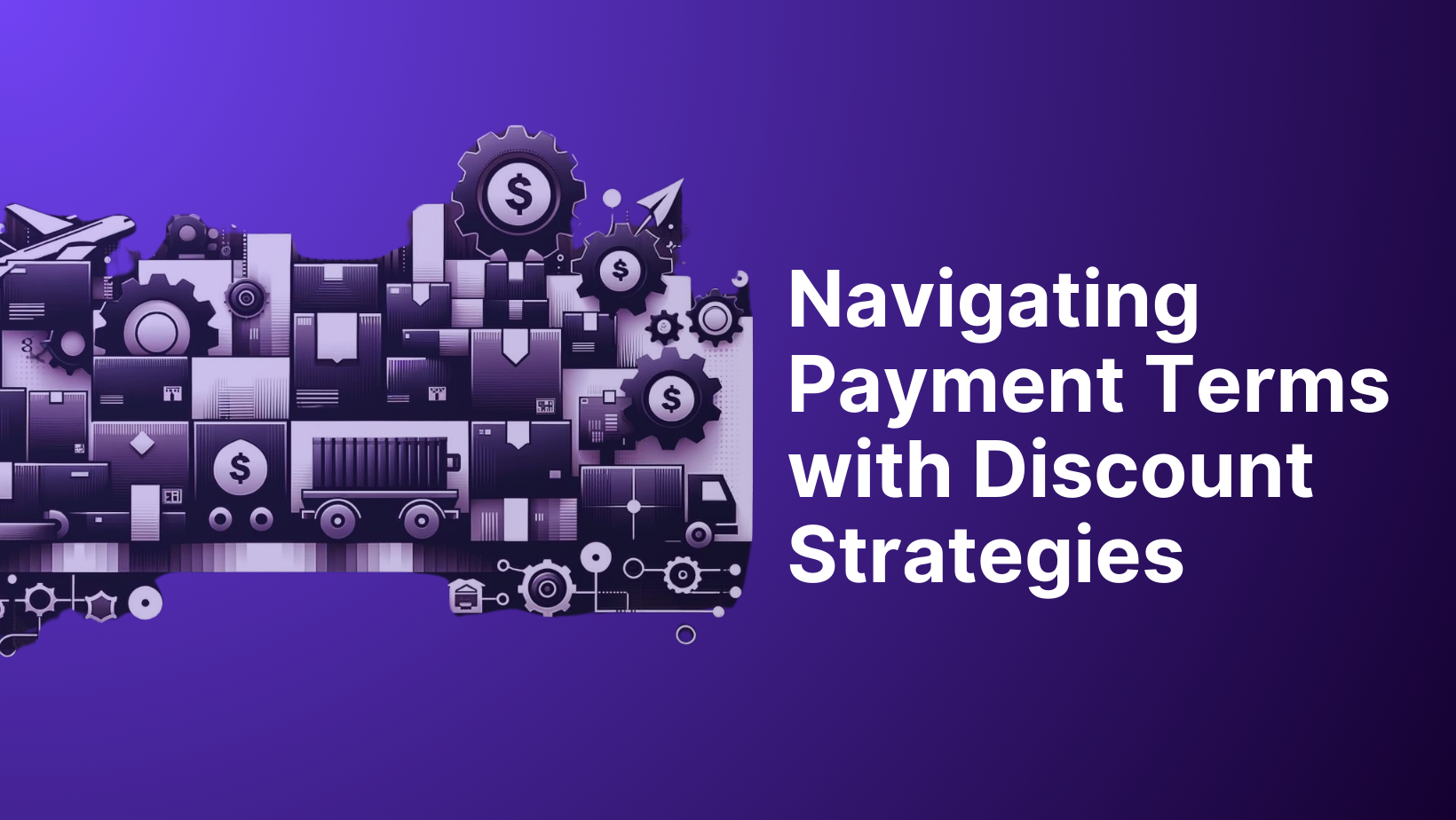 Navigating Payment Terms with Discount Strategies
